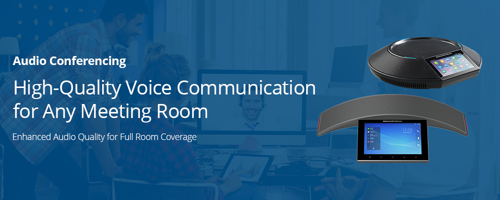 Audio Conferencing – Grandstream Direct